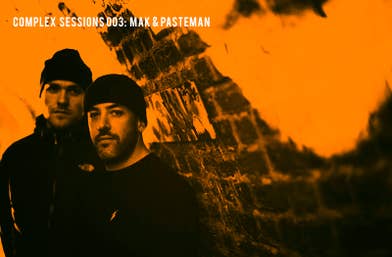 Complex Sessions 003: Mak & Pasteman | Complex
