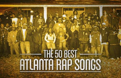 The 50 Best Atlanta Rap Songs | Complex