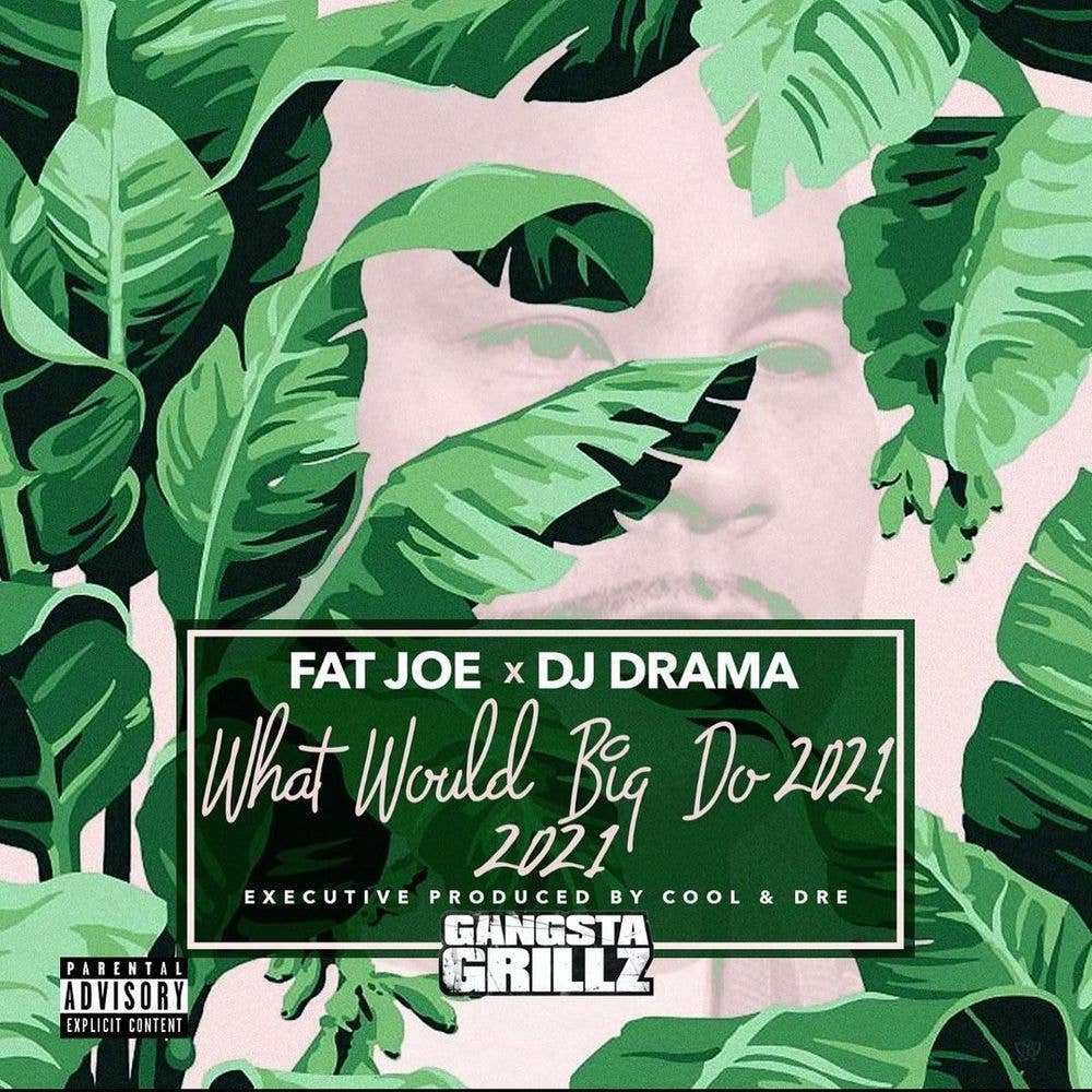 Fat Joe and DJ Drama to Release 'Gangsta Grillz' Project 'What Would ...
