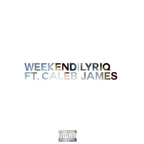 Premiere: Lyriq f/ Caleb James "Weekend" | Complex