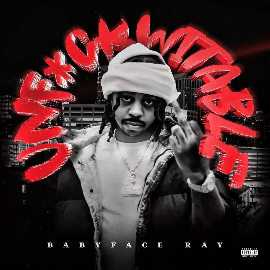 Listen to Babyface Ray's New EP 'Unf*ckwitable' f/ Moneybagg Yo, Kash ...