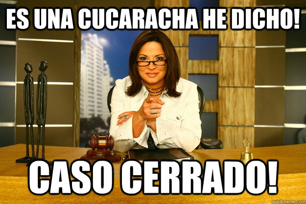 Memes de 'Caso Cerrado' que contestarán las preguntas más importantes ...