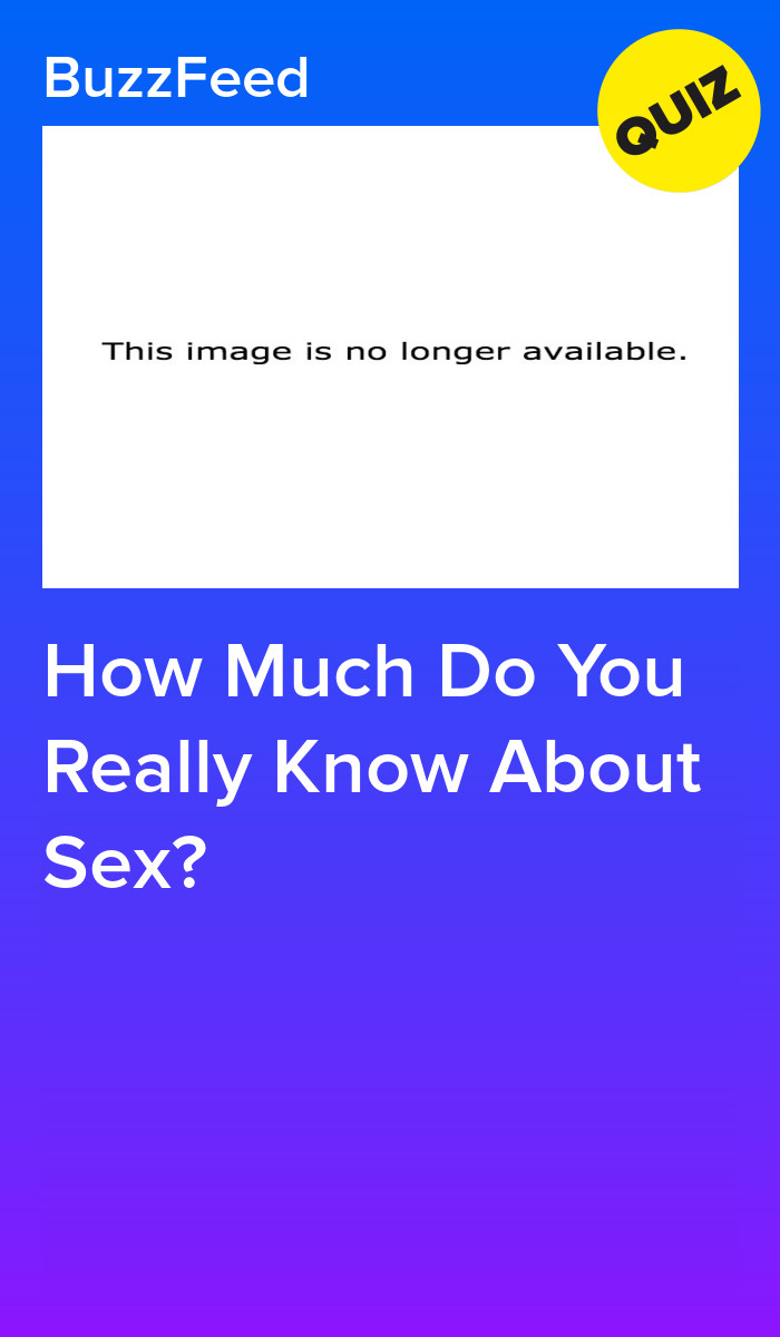 How Much Do You Really Know About Sex