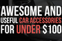 30 Awesomely Useful Car Accessories For Under $100