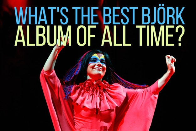 What's The Best Björk Album Of All Time?