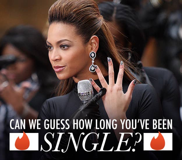 We Know How Long You've Been Single