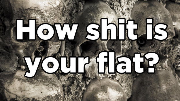 How Sh*t Is Your Flat?