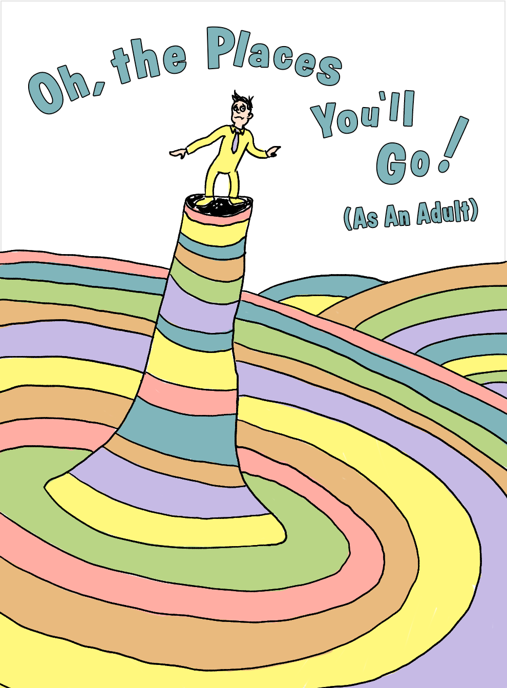 Oh The Places You ll Go As An Adult Oh The Places You ll Go As An Adult