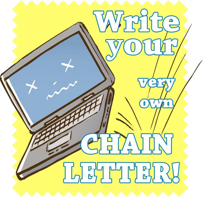 How Absurd Can You Make This Chain Letter?