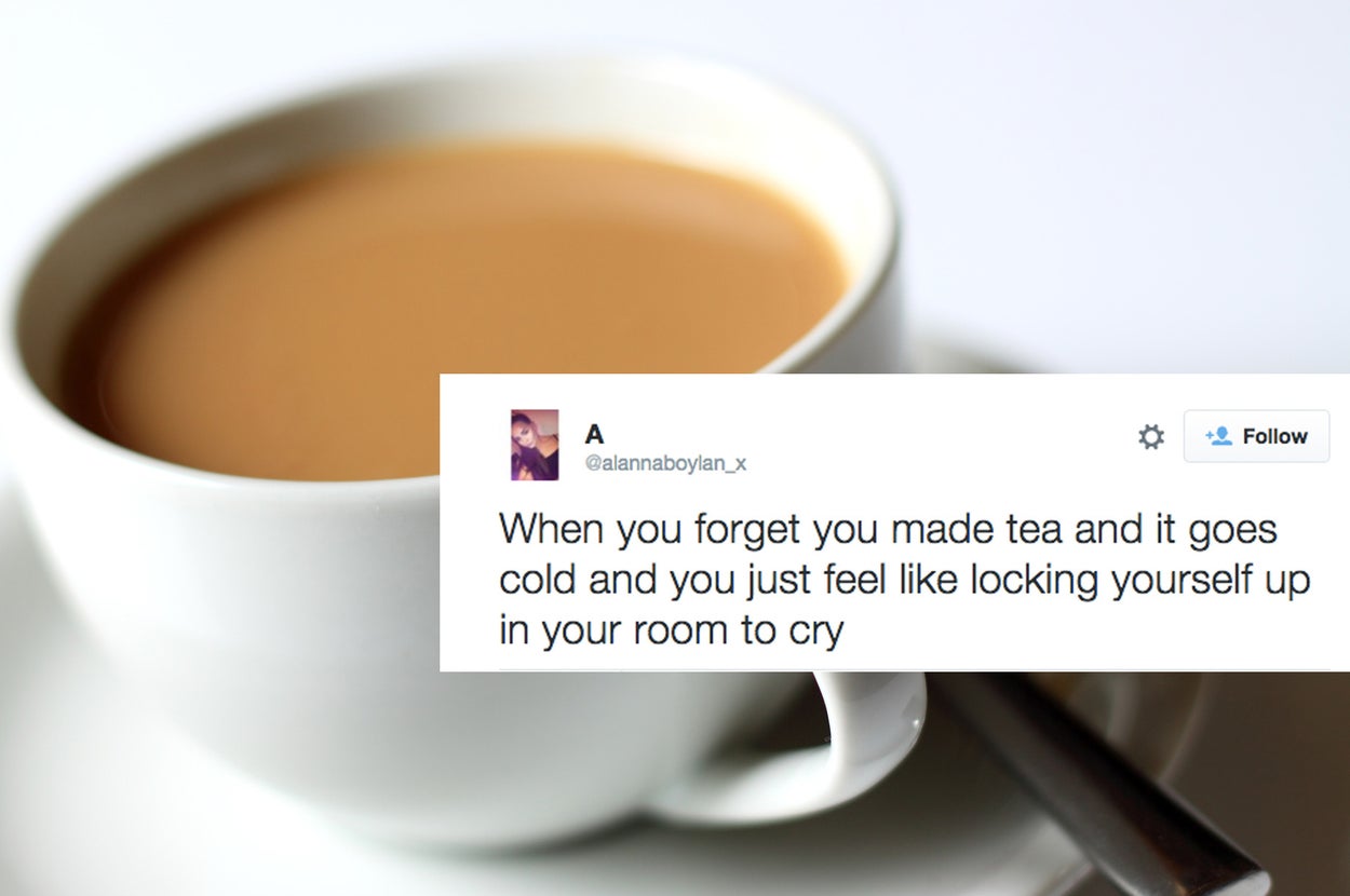 19 Tweets About Tea That Will Speak To Your Soul