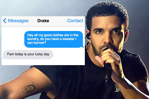 17 Texts You'd Get If Drake Moved In With You
