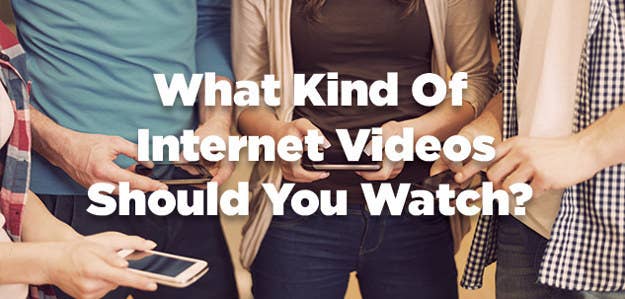 What Kind Of Internet Videos Should You Watch?