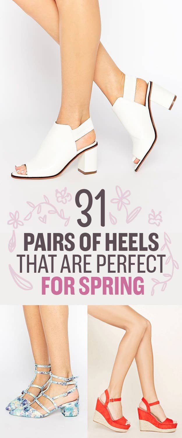 31 Pairs Of Heels You'll Want To Wear In The Spring