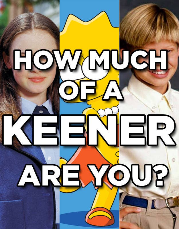 How Much Of A Keener Are You?