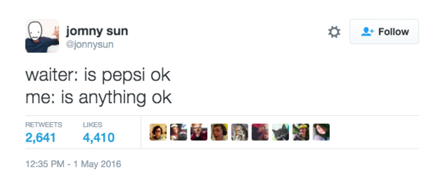 15 Tweets That Will Make Anyone Who Hates The Question "Is Pepsi OK?" Laugh