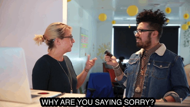 Ladies, Let's Stop Apologizing For Shit We Didn't Do Wrong