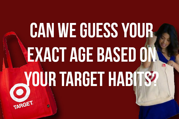 We Know Your Exact Age Based On Your Habits In Target
