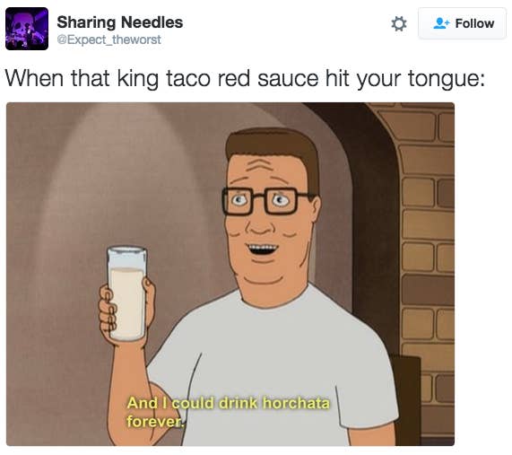 19 Tweets That Will Speak To Anyone Obsessed With King Taco