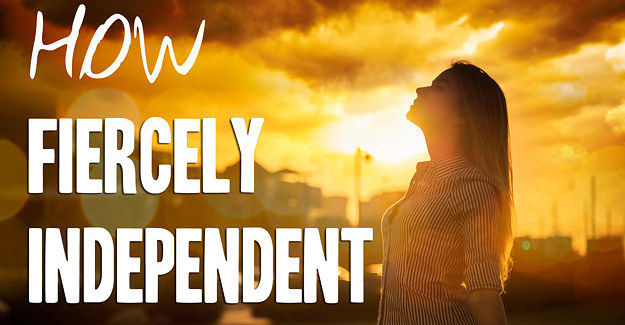 How Fiercely Independent Are You