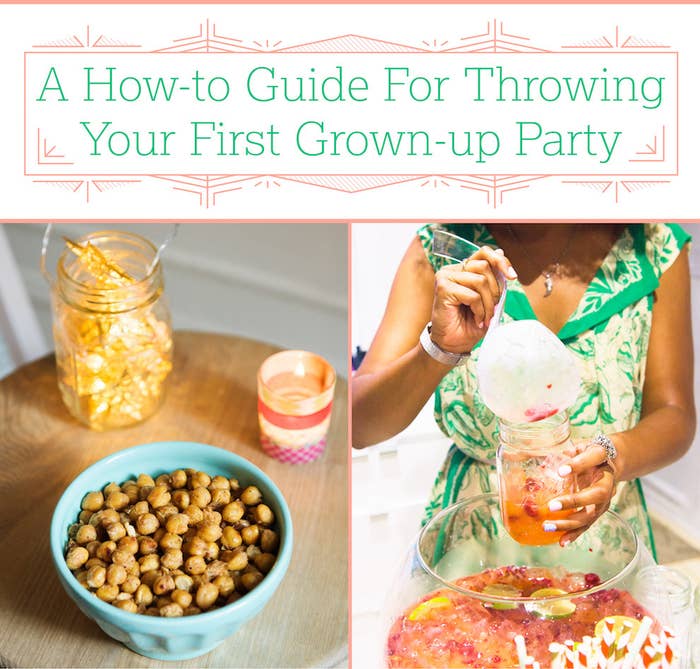 A How-To Guide For Throwing Your First Grown-Up Party