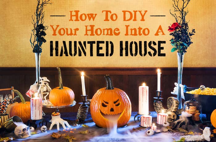 How To DIY Your Home Into A Haunted House