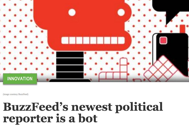 BuzzFeed’s Newest Political Reporter Is A Bot - Poynter