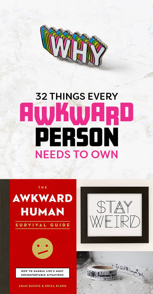 32 Products Every Awkward Human Will Deeply Relate To