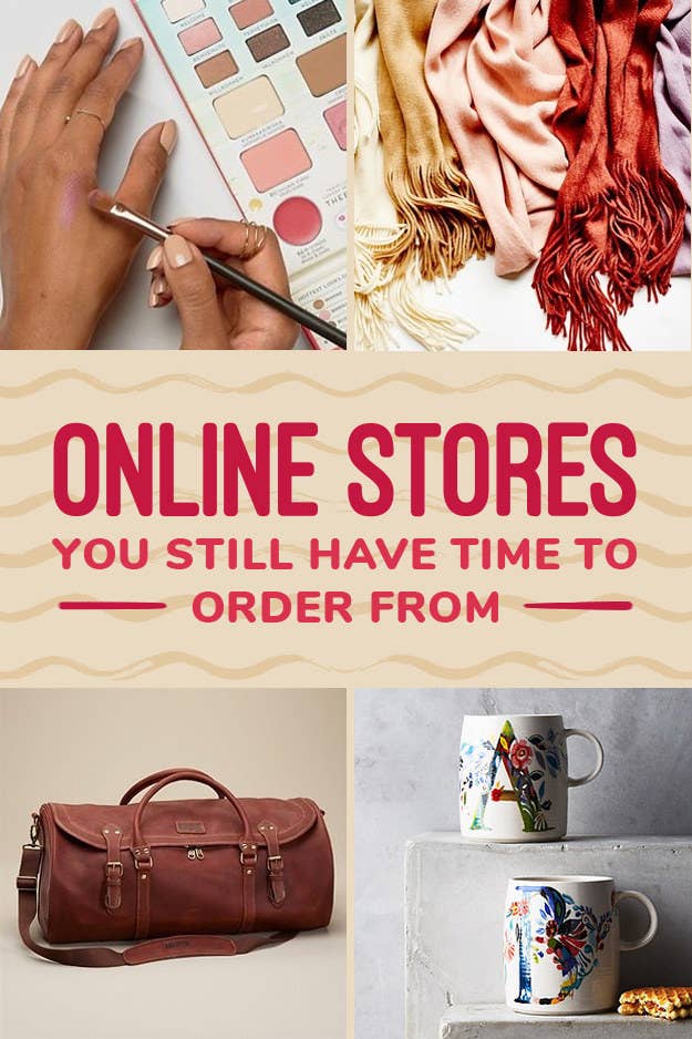 41 Online Stores You Still Have Time To Order From