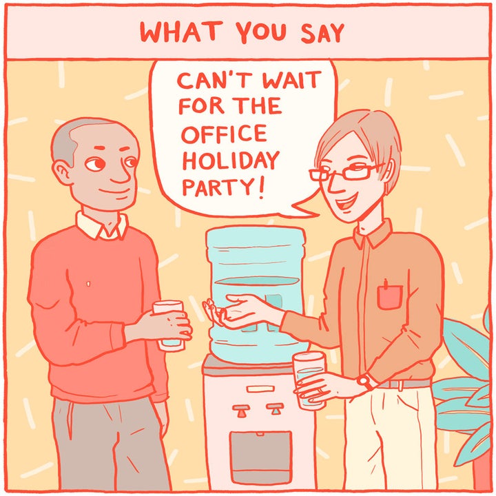 What You Say During The Holidays Vs. What You Actually Mean