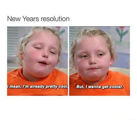 19 Things That Will Make Pretty Much Everyone Say "Me In January"