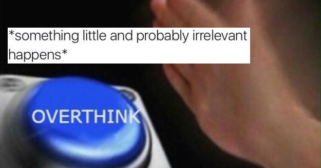 23 Jokes That Will Make Overthinkers Laugh Then Cry