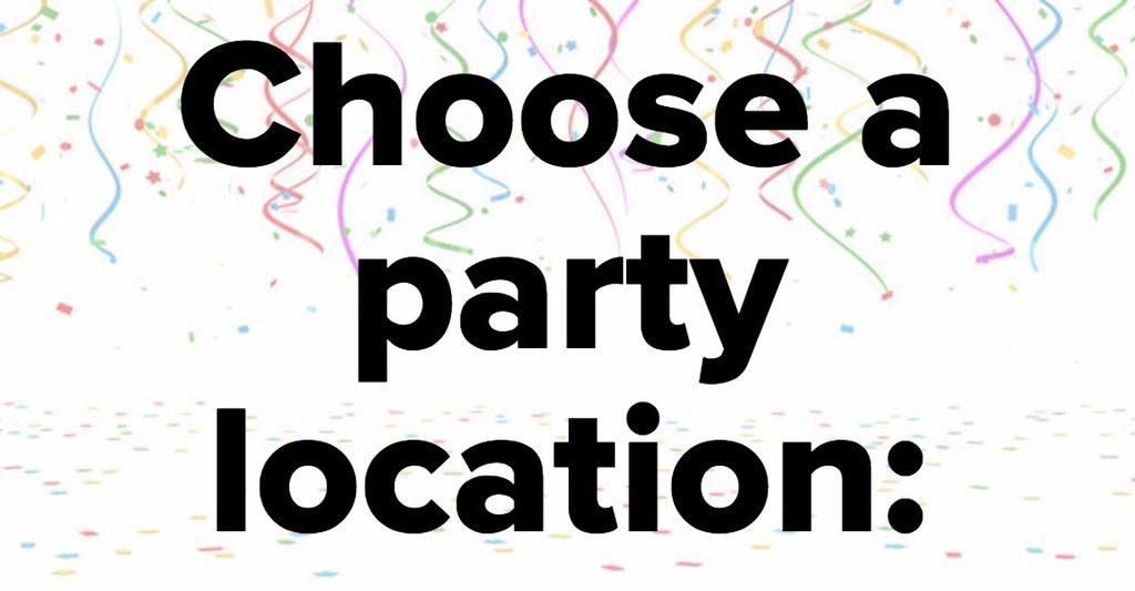 Plan Your Birthday Party And We'll Tell You What Month And Year You ...