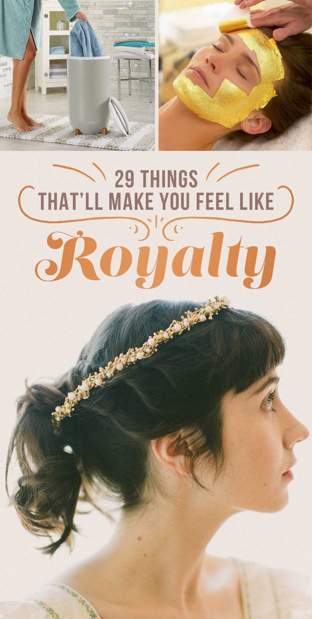 29 Fancy Things You Need If You Were Royalty In Your Past Life