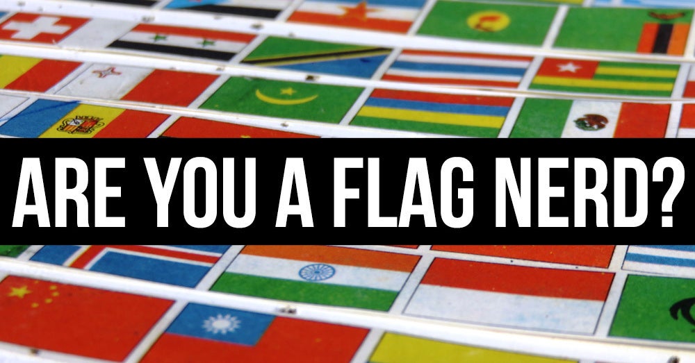 What % Flag Nerd Are You?