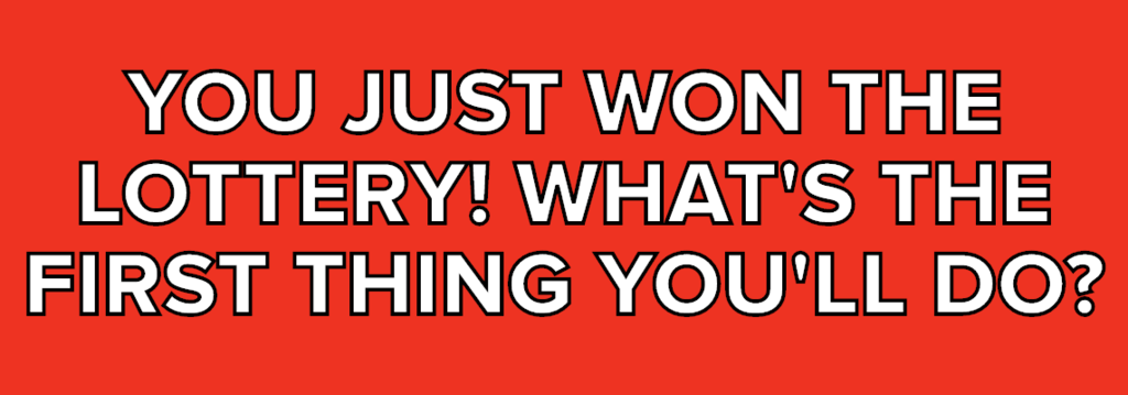 Tell Us What You'd Do If You Won The Lottery, And We'll Reveal The Age ...