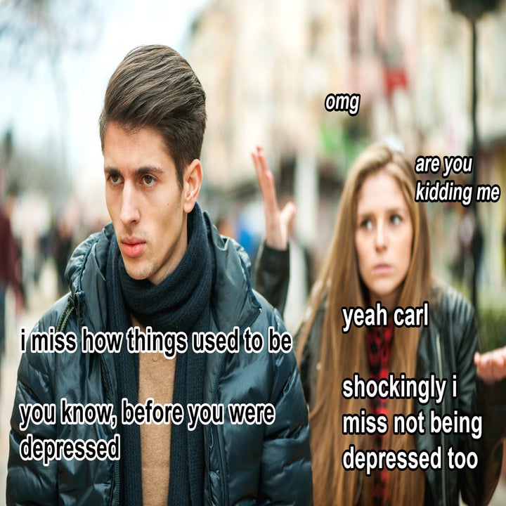 13 Annoying Conversations You've Definitely Had If You're Depressed