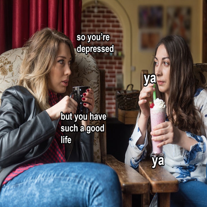 13 Annoying Conversations You've Definitely Had If You're Depressed