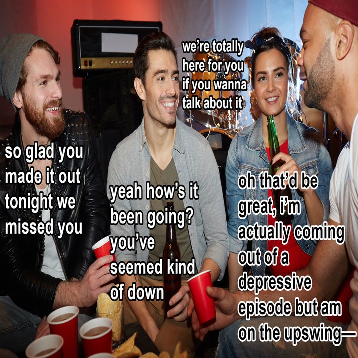 13 Annoying Conversations You've Definitely Had If You're Depressed
