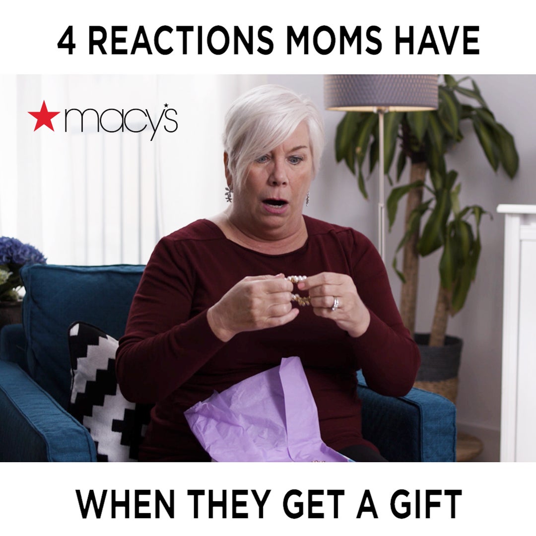 4 Types Of Reactions Moms Have When They Get A Gift