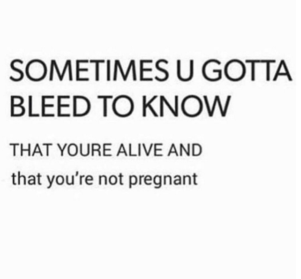 37 Period Memes To Make You Laugh While Losing Ounces Of Your Own Blood