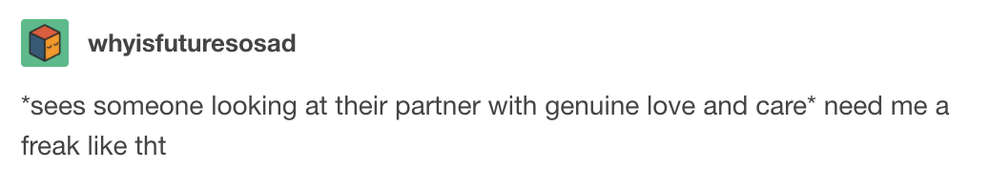 19 Very Pure And Wholesome Tumblr Posts About Love And Relationships