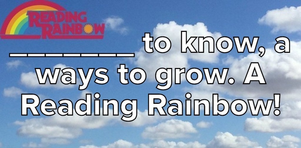 Only A True '90s Kid Can Get These "Reading Rainbow" Lyrics Correct