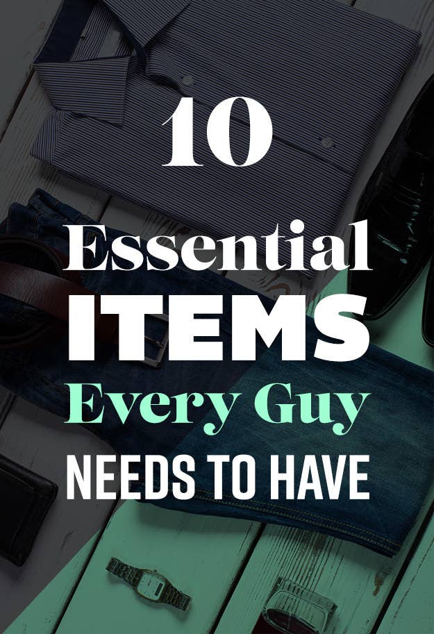 10 Essential Items Every Guy Needs To Have