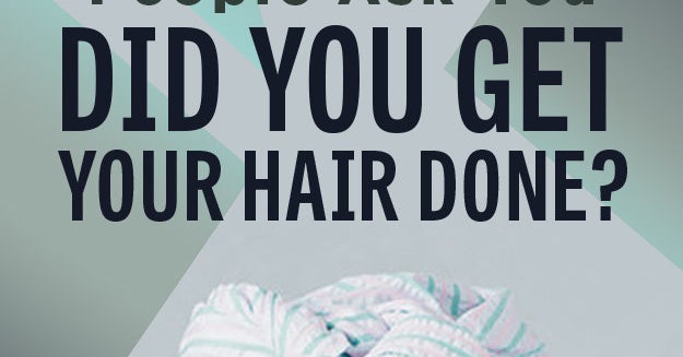 20 Easy AF Ways To Make It Look Like You Got Your Hair Done