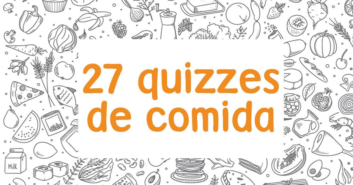 27 Quizzes que vas a querer hacer si te fascina la comida