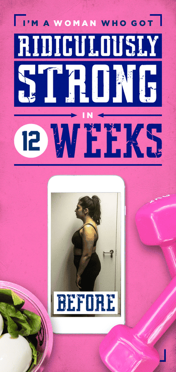 I’m A Woman Who Got Ridiculously Strong And Lean In 12 Weeks