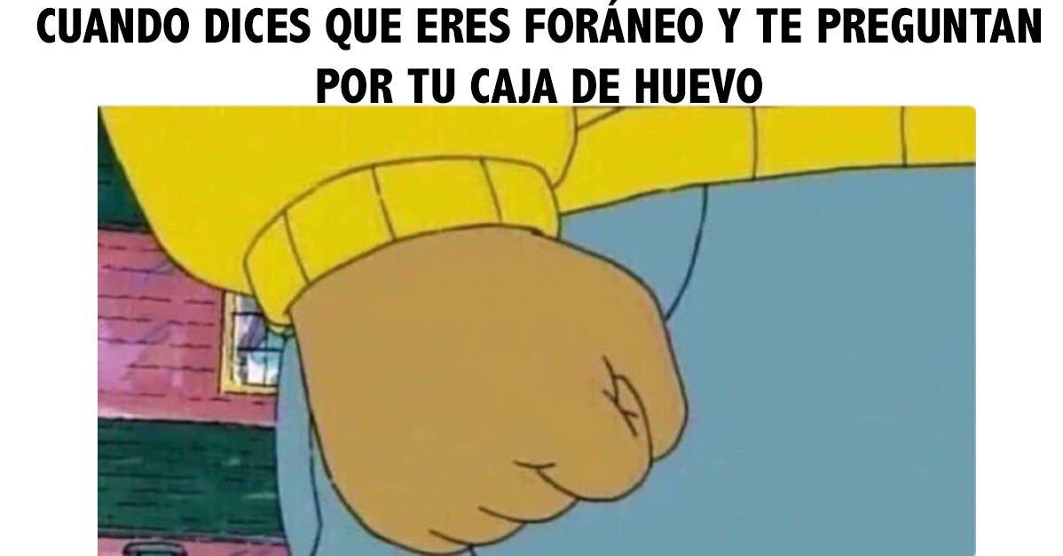 18 Frases que todos los foráneos están cansadísimos de escuchar