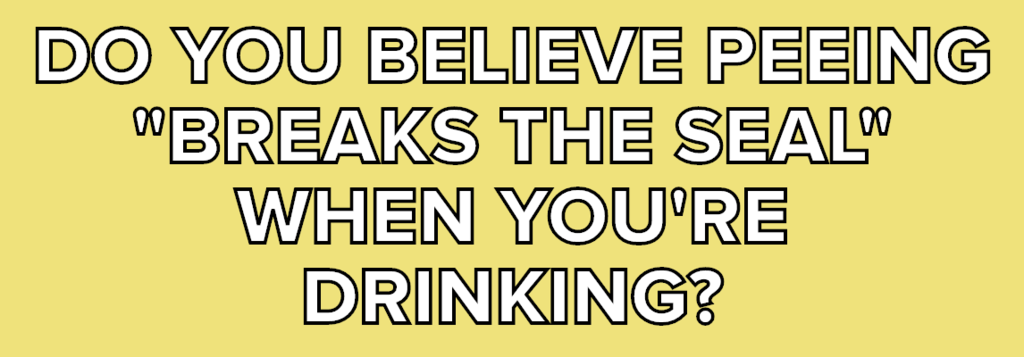 Here's Why You Need To Keep Peeing After You Have Once When You're Drinking