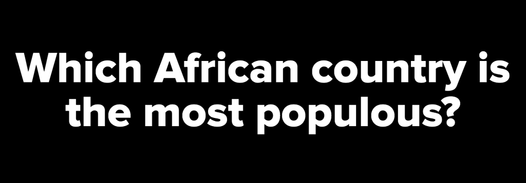 How Well Do You Actually Know Africa?