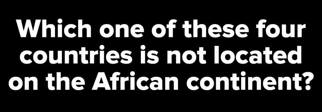 How Well Do You Actually Know Africa?